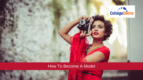 How To Become A Model | CollegeDekho