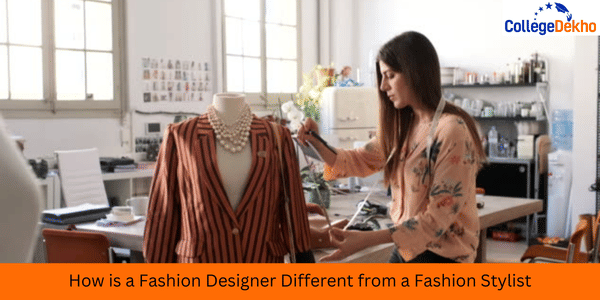 How is a Fashion Designer Different from a Fashion Stylist? | CollegeDekho