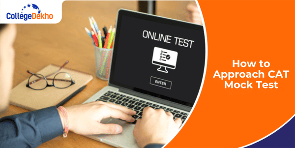 How to Approach CAT Mock Test 2025? | CollegeDekho