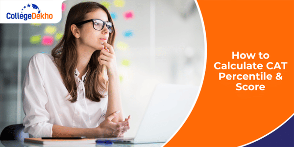 How to Calculate CAT Percentile & Score 2024? | CollegeDekho