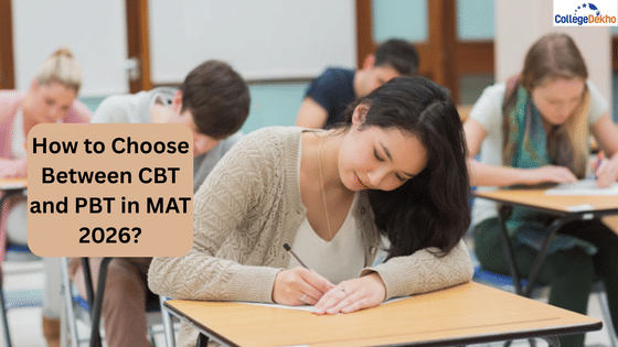 How to Choose Between CBT and PBT in MAT 2026? | CollegeDekho