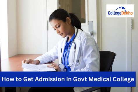 How to Get Admission in Government Medical College in 2025 | CollegeDekho