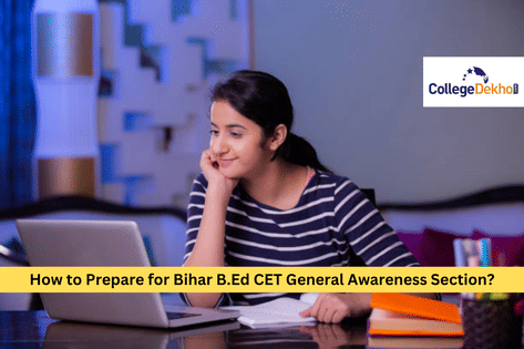 How to Prepare for Bihar B.Ed CET 2024 General Awareness Section ...