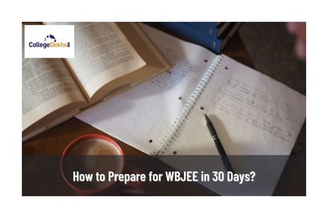 How to Prepare for WBJEE in 30 Days? | CollegeDekho