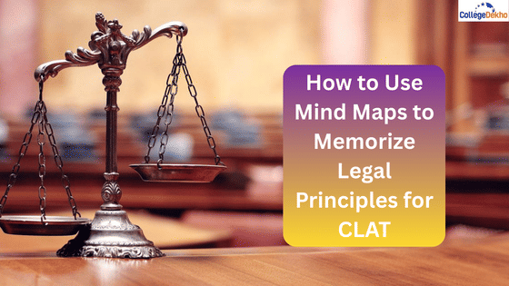 How to Use Mind Maps to Memorize Legal Principles for CLAT | CollegeDekho