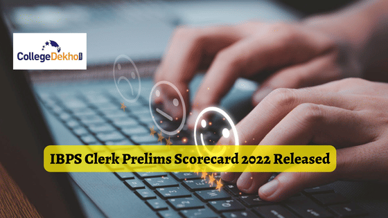 IBPS Clerk Prelims Scorecard 2022 Released - Get Direct Link Here ...