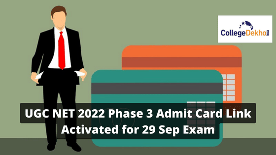 UGC NET 2022 Phase 3 Admit Card Link Activated for 29 Sep Exam ...