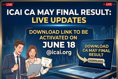 ICAI CA May Final Result 2026 (OUT) LIVE Updates: Toppers List, Pass ...
