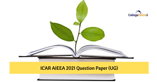 ICAR AIEEA 2021 Question Paper PDF (Available) - Download for Sept 9, 8 ...