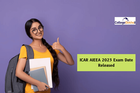 ICAR AIEEA 2023 Exam Date Released: Application Form to be out soon ...