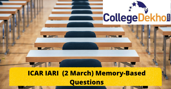 ICAR IARI 2nd March 2022 Memory-Based Question Paper (Available ...