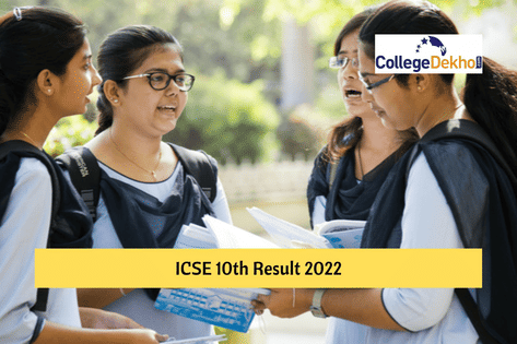 ICSE 10th Result 2022 Date & Time Announced: Where to Check | CollegeDekho