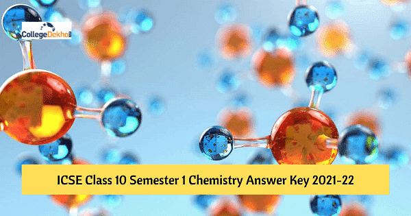 ICSE Class 10 Semester 1 Chemistry Answer Key 2021-22 (Available ... ICSE Class 10 Semester 1 Chemistry Answer Key 2021-22 (Available ...
