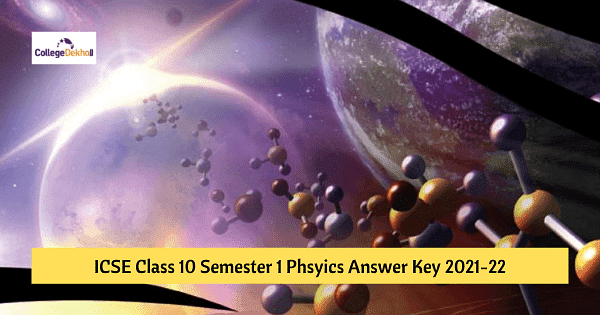 ICSE Class 10 Semester 1 Physics Answer Key 2021-22 (Available ... ICSE Class 10 Semester 1 Physics Answer Key 2021-22 (Available ...