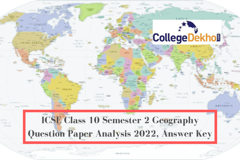 ICSE Class 10 Semester 2 Geography Question Paper Analysis 2022, Answer ...