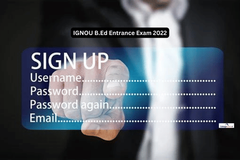 IGNOU B.Ed Entrance Exam 2022 Application Form Released: Link to ...