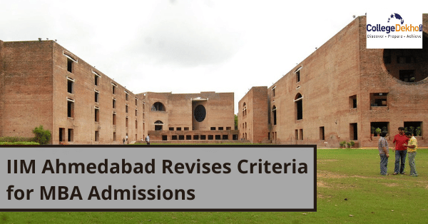 IIM Ahmedabad Declares Revised Rules for MBA Admissions, Scraps ...