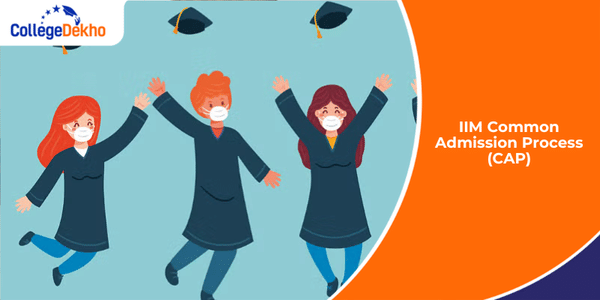 IIM CAP 2026: Result, PI/WAT, Cutoffs, Colleges | CollegeDekho