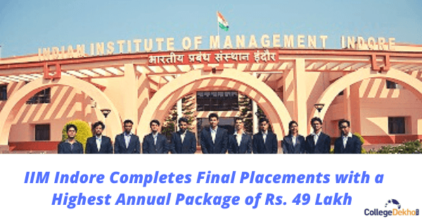 IIM Indore Final Placement Records 100% Placement, Highest Salary at 49 Lakh | CollegeDekho