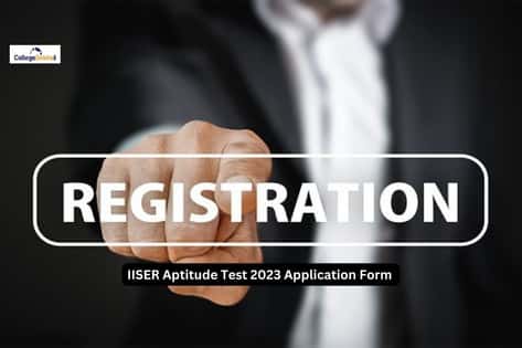 IISER Aptitude Test 2023 Application Form Released: Check dates, link ...
