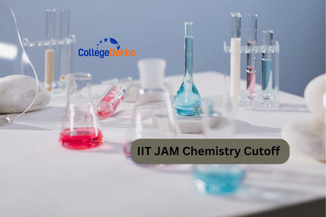 IIT JAM Chemistry Cutoff 2024: Check Year & Category-Wise Qualifying Cutoff Here | CollegeDekho