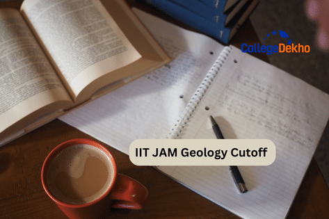 IIT JAM Geology Cutoff 2025 (Expected): Check Year & Category-Wise ...