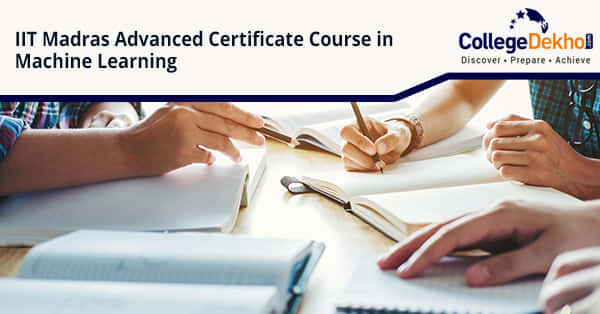 IIT Madras Introduces a Certificate Course in Machine Learning | CollegeDekho