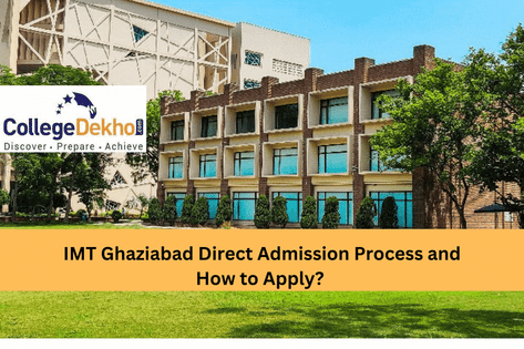 IMT Ghaziabad Admission Process and Steps to Apply | CollegeDekho