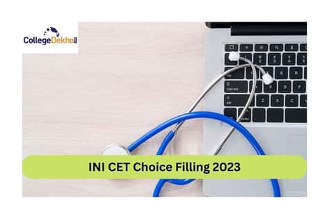 INI CET Choice Filling 2023 Begins: Check Last Date, Important ...