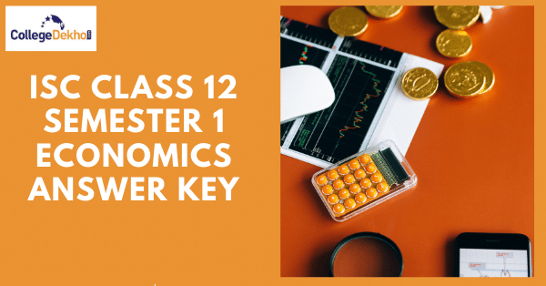 ISC Class 12 Semester 1 Economics Answer Key 2021-22 (Available ...