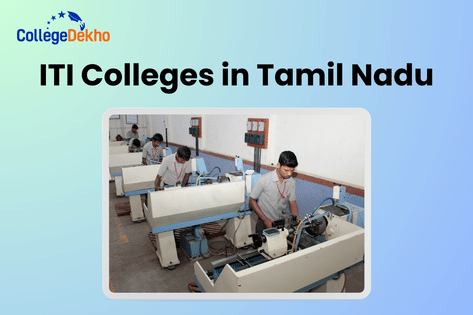 List of ITI Colleges in Tamil Nadu: Trades Offered, Eligibility and ...