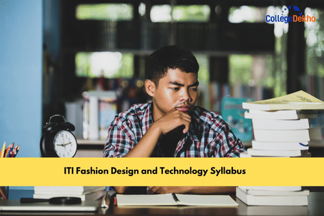 ITI Fashion Design and Technology Syllabus: Detailed Syllabus, Course ...