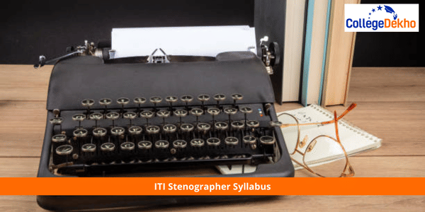 ITI Stenographer Syllabus: Course Structure and Semester-Wise Syllabus ...