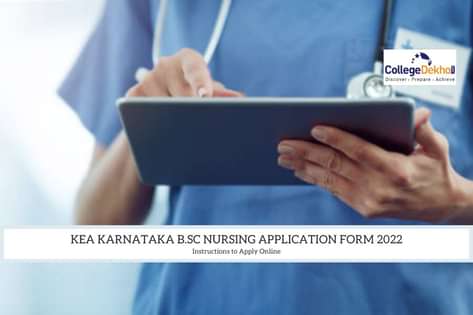 KEA Karnataka B.Sc Nursing Application Form 2022 Last Date September 20: Instructions to Apply ...
