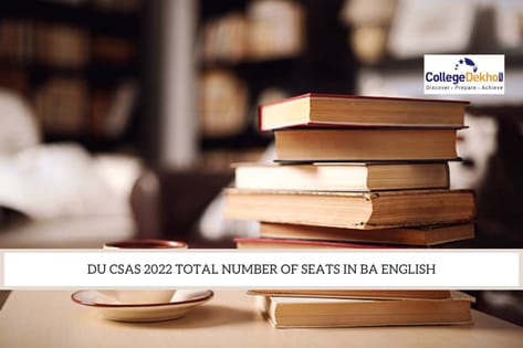 DU CSAS 2022 Total Number of Seats in BA English | CollegeDekho