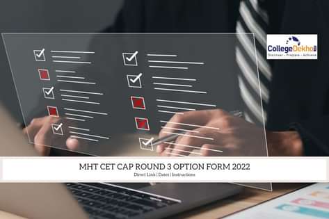 MHT CET CAP Round 3 Option Form 2022 Released: Link, Last Date, Important Instructions ...