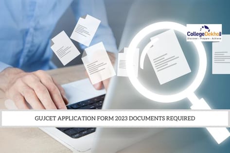 GUJCET 2023 Registration: Documents required to apply, specifications ...