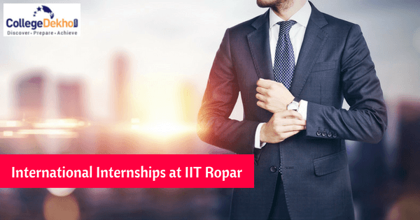IIT-Ropar Students Bag Global Internships | CollegeDekho