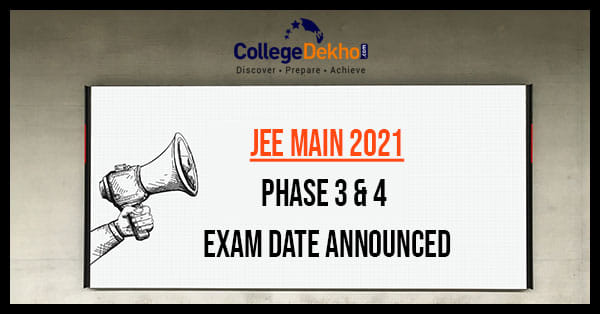 JEE Main 2021 Exam Date Announced: Phase 3 from July 20 to 25, Phase 4 ...