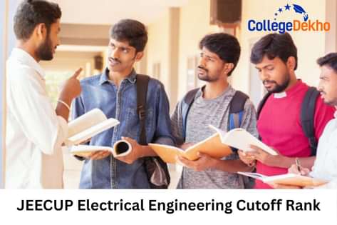 JEECUP Electrical Engineering Cutoff Rank 2025 | CollegeDekho