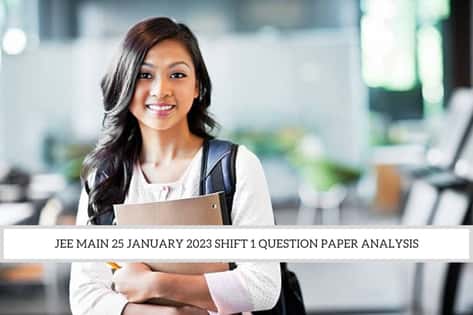 JEE Main 25 January 2023 Shift 1 Question Paper Analysis (Available ...