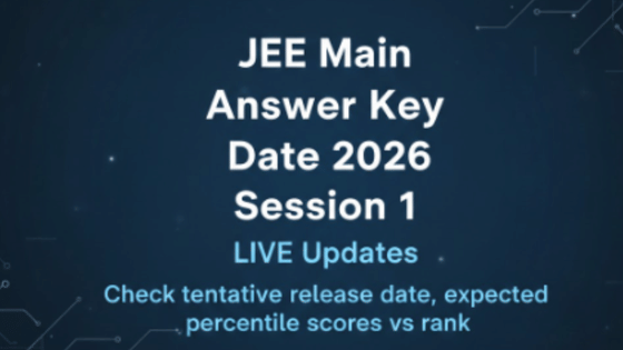 JEE Main Answer Key Date 2026 Session 1 LIVE Updates: Check tentative ...