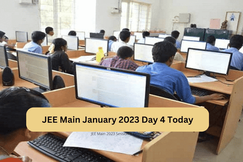 JEE Main January 2023 Day 4 Today: Self Declaration Form, Highlights of ...
