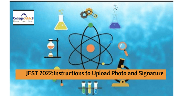 JEST 2022: Importanat Instructions to Upload E-Photo & Signature in ...