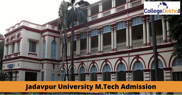 Jadavpur University M.Tech Admission 2022 - Dates, Application Form ...