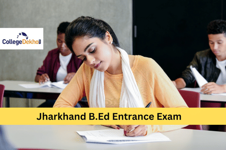 Jharkhand B.Ed Entrance Exam 2024: Admit Card, Exam Date (April 21), Answer Key, Result ...