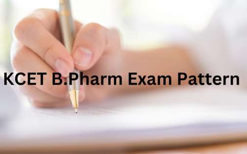 KCET B.Pharm Exam Pattern 2024 | CollegeDekho