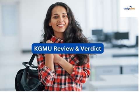 KGMU's Review & Verdict by CollegeDekho | CollegeDekho