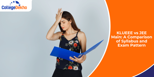 KLUEEE 2026 vs JEE Main: A Comparison of Syllabus and Exam Pattern ...