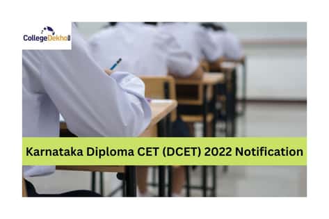 Karnataka Diploma CET (DCET) 2022 Notification Released: Check dates ...
